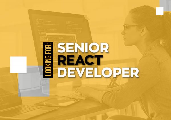 Looking for Senior React Developer - Talent Hunter | IT & Telecom recruitment